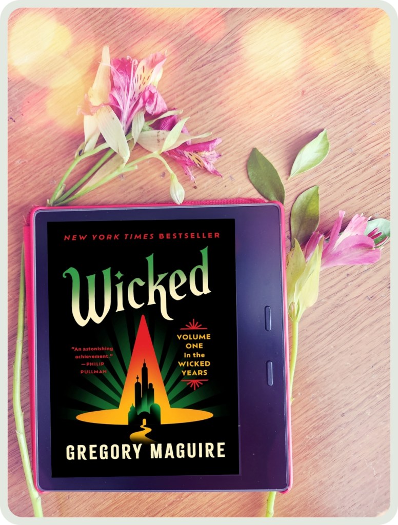Wicked Review: The Book, the Movie, and the Original Oz – Love, Life ...